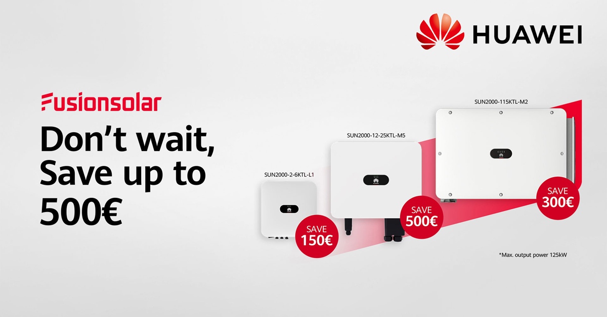 New promotion for Huawei’s inverters: save up to 500€!